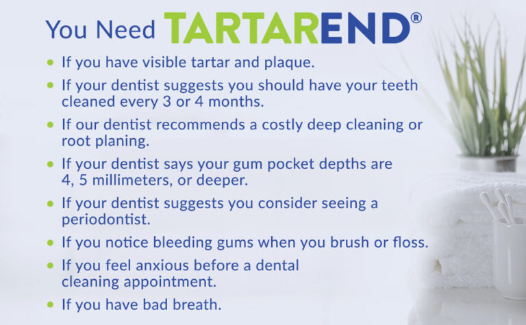 Remove Tartar, Plaque & Dental Calculus | TartarEnd® Toothpaste